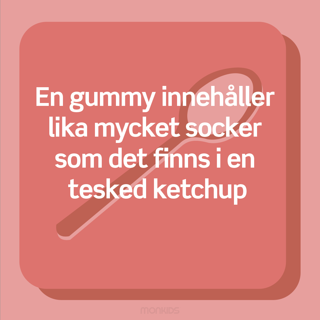 Lika mycket socker i en gummy som i en tesked ketchup